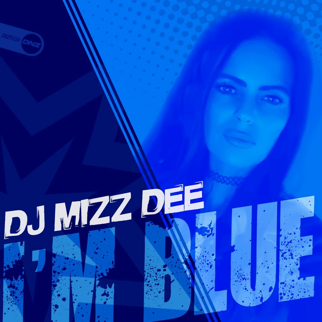 Stream DJ Mizz Dee - I'm blue by DNZ Records | Listen online for free ...