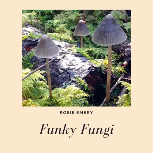 Stream Funky Fungi (Original) by Rosie Emery | Listen online for free ...