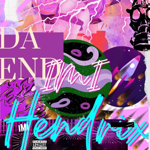 Stream Imi Hendrix | Listen to Da End playlist online for free on ...