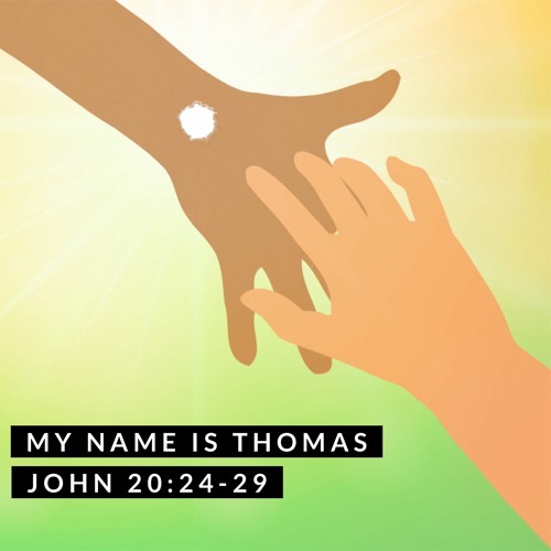 Stream My Name is Thomas; John 20:24-29 by Bret Hammond | Listen online ...