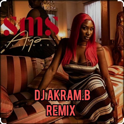 Stream Aya Nakamura - Sms ( Zouk remix ) by Dj Akram-B | Listen online ... Stream Aya Nakamura - Sms ( Zouk remix ) by Dj Akram-B | Listen online ...