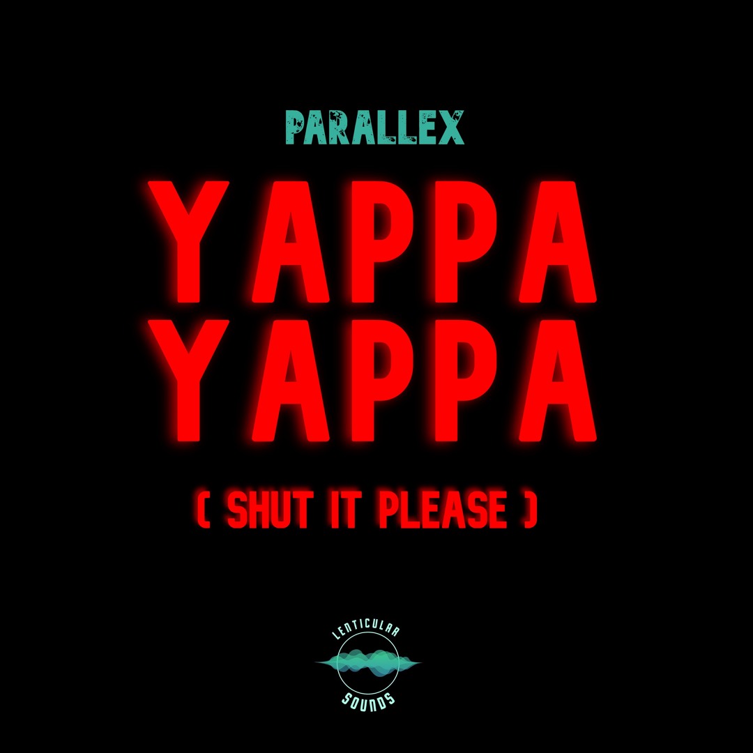 Stream Yappa Yappa (Shut It Please) by Parallex | Listen online for ...