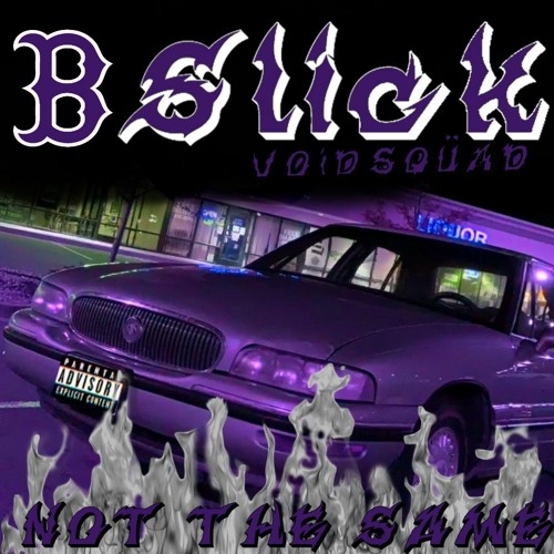 Stream Not The Same (B-Slick) - VOiDSQÜAD by VOiDSQUAD | Listen online ...