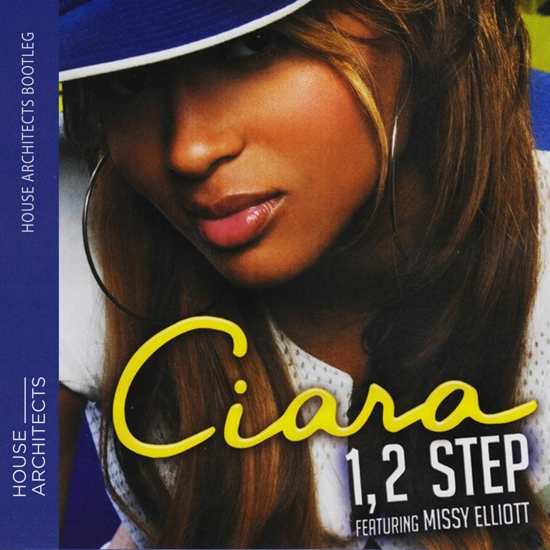 Stream Ciara - 1,2 Step Ft. Missy Elliott (House Architects Bootleg) by ...