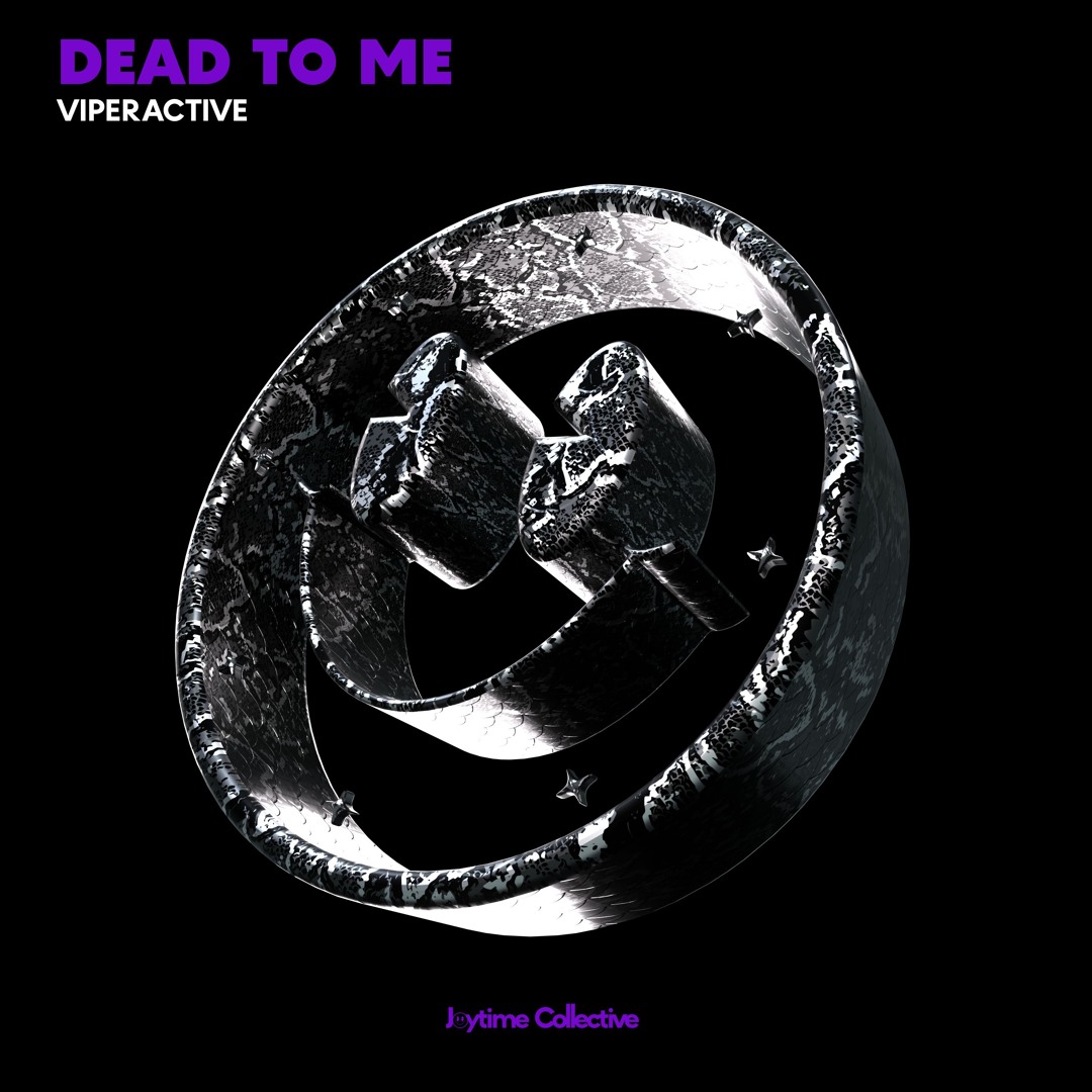Stream Viperactive - Dead To Me by JOYTIME COLLECTIVE | Listen online ...