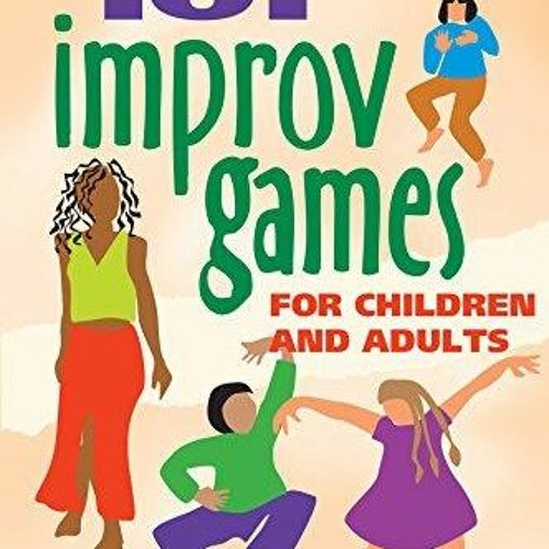 Stream READ 101 Improv Games for Children and Adults from ...