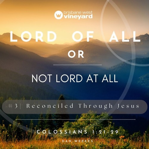 Stream Session #3 - Reconciled Through Jesus | Colossians 1:21 - 28 ...