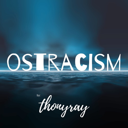 Stream thonyray | Listen to Ostracism playlist online for free on ...