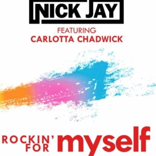 Stream Nick Jay feat Carlotta Chadwick - Rockin' For Myself (Wayne G ...
