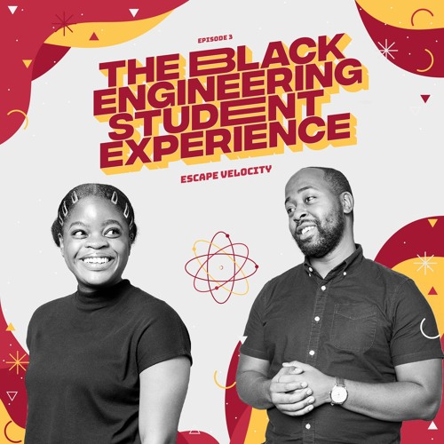 Stream Episode 3 "The Black Engineering Student Experience" by Escape ...