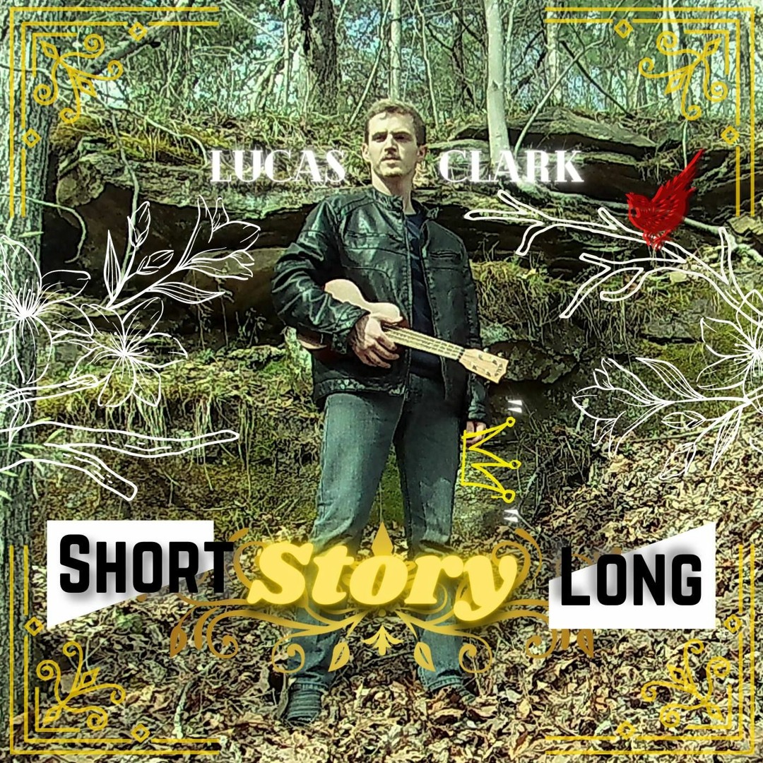 Stream Lucas Clark | Listen to Short Story Long playlist online for ...