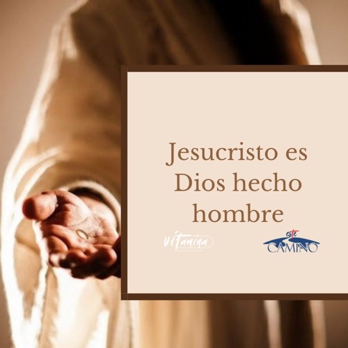 Stream VT-209 Jesucristo Es Dios Hecho Hombre, Tony 2021-11-13 by ESTE ...