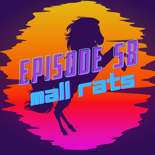 Stream episode Ep 58 Mall Rats by Slippery Stallions podcast | Listen ...
