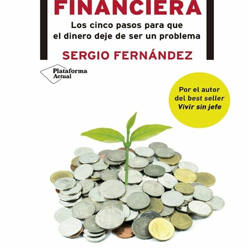 Stream episode (PDF/DOWNLOAD) Libertad financiera: Los cinco pasos para ... Stream episode (PDF/DOWNLOAD) Libertad financiera: Los cinco pasos para ...