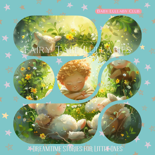 Stream Dreamtime Stories for Little Ones by Baby Lullaby Club | Listen ...
