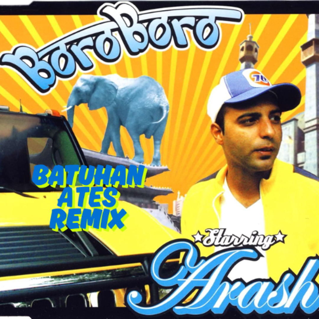 Stream Arash - Boro Boro (Batuhan Ates Remix) by batu | Listen online ...