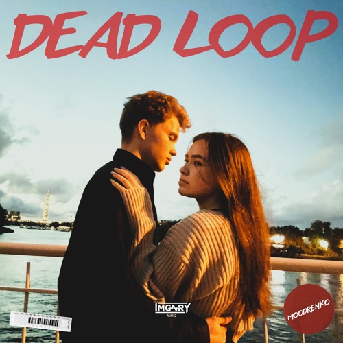 Stream Moodrenko - Dead Loop by Moodrenko | Listen online for free on SoundCloud