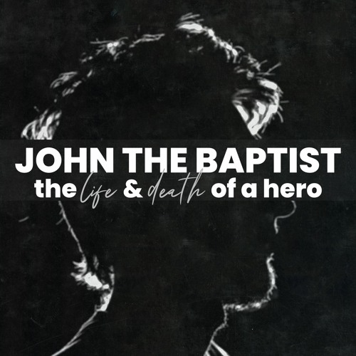 Stream John the Baptist: A Role Model in Bold Humility - Pastor Tom JJ ...