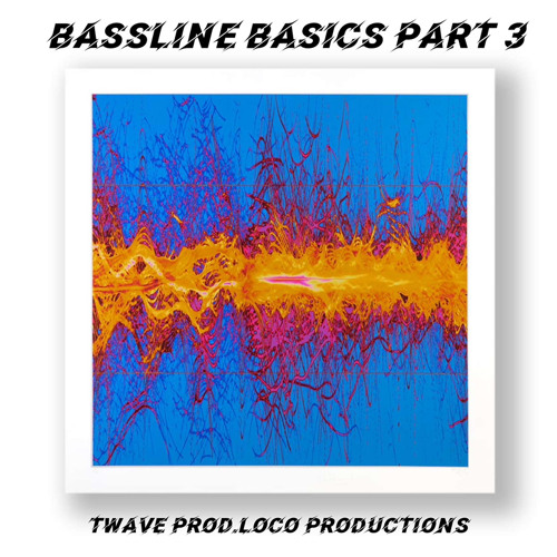 Stream Bassline Basics Part 3 (prod.loco prouductions) by Mc T Wave ...