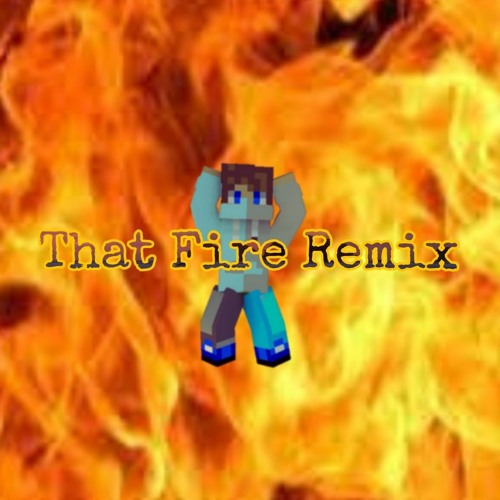 Stream That Fire Remix by SkytbmSwales | Listen online for free on ...