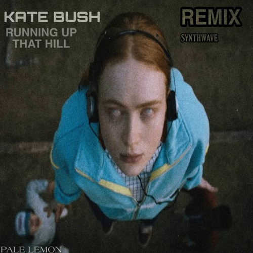 Listen to music albums featuring Kate Bush - Running Up That Hill (PALE LEMON Remix) Stranger ...