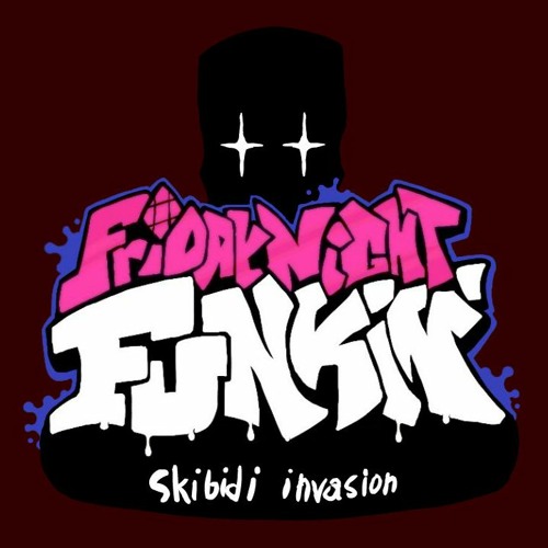 Stream FNF Skibidi Invasion - Skibidi Remix - Unofficial by ...