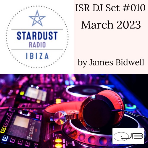 Stream James Bidwell ISR DJ Set #010 March 2023 /w James Bidwell by ...