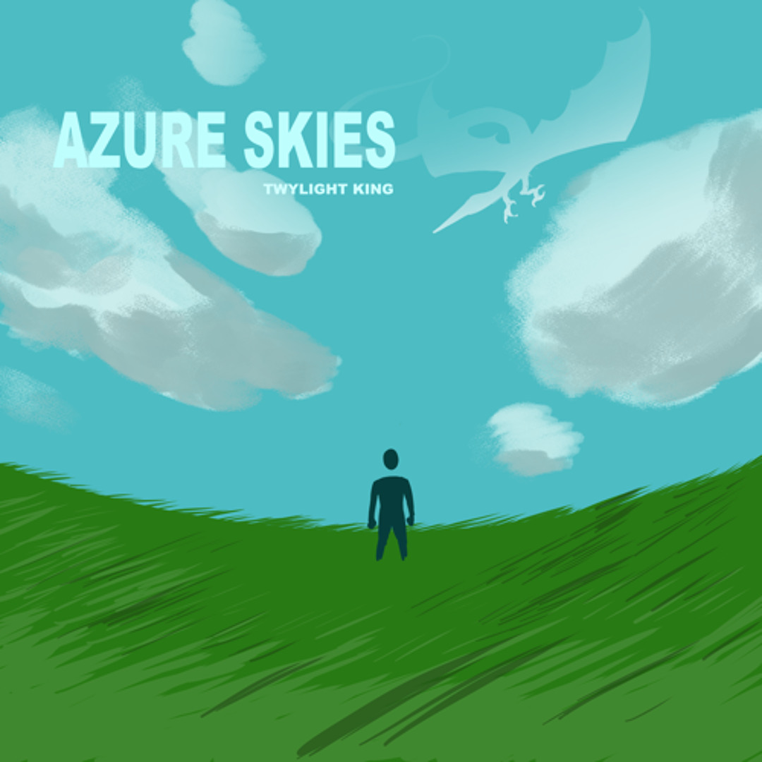 Stream Azure Skies by Twylight King | Listen online for free on SoundCloud