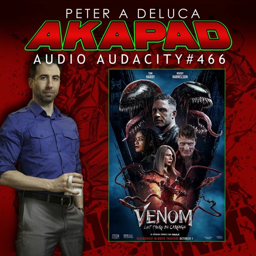 Stream episode #466 - Venom Let There Be Carnage by AKAPAD the FILM ...
