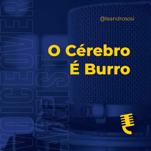 Stream episode O Cérebro É Burro by leandrososi podcast | Listen online ...