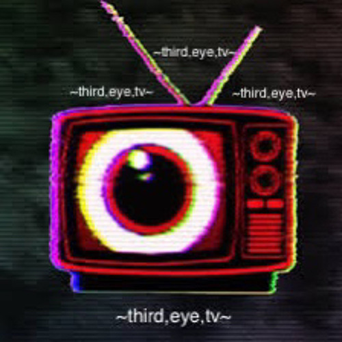 Stream ~third,eye,tv~ by 🍕Pizzamclovin🍕 | Listen online for free on ...