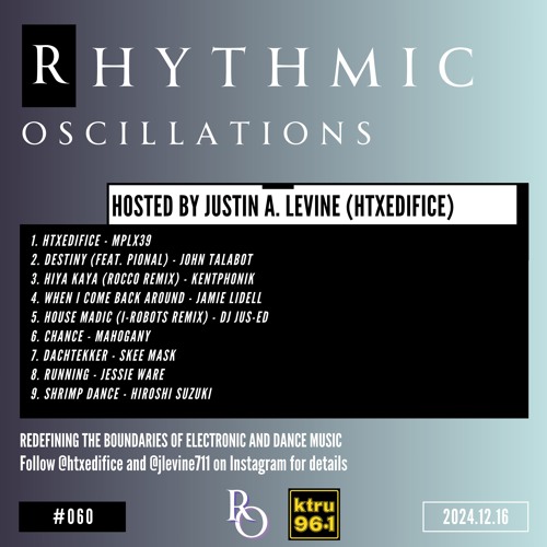 Stream Rhythmic Oscillations 060 (2024.12.16) by HTXEdifice (Justin A. Levine) | Listen online ...
