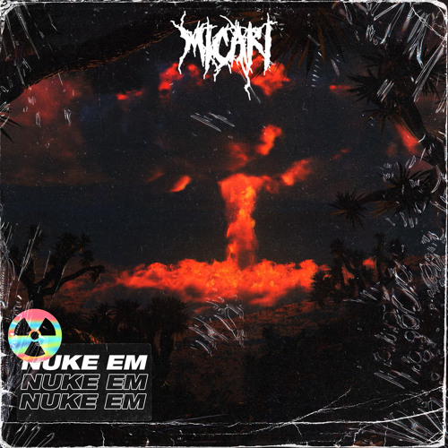 Stream Nuke Em (FREE DOWNLOAD) by MICARI | Listen online for free on ...