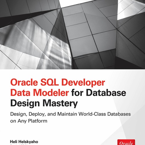 Stream [download] Oracle Sql Developer Data Modeler For Database Design Mastery Oracle Press