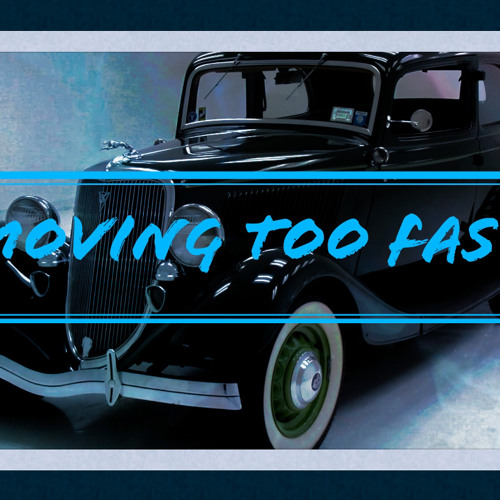 Stream Moving Too Fast by Ziggybirds | Listen online for free on SoundCloud