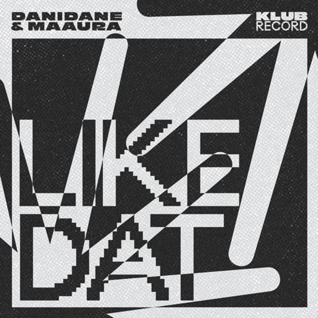 Stream DANIDANE, MAAURA - LIKE DAT (EXTENDED) by KLUB RECORD | Listen ...