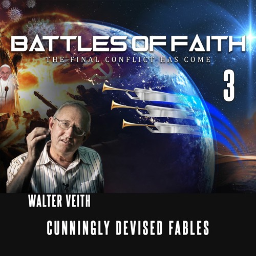 Stream 3. Cunningly Devised Fables, by Walter Veith by Clash Of Minds ... Stream 3. Cunningly Devised Fables, by Walter Veith by Clash Of Minds ...