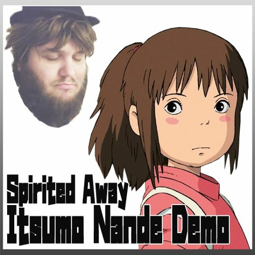 Stream Spirited Away - Itsumo Nando Demo - Cover by SephirothSword57 ...