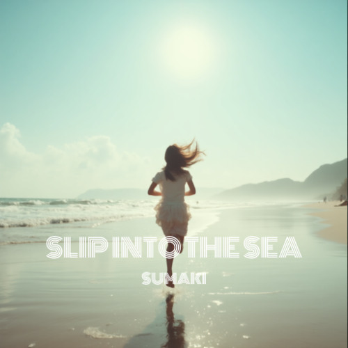 Stream SUMAKI - Slip into the Sea by SUMAKI | Listen online for free on ...