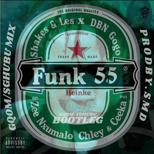 FUNK 55 (GQOM BOOTLEG) | ZEE NXUMALO, DBN GOGO, SHAKES & LES, CHLEY ...
