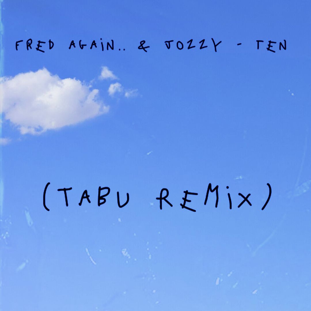 Stream Fred Again.. & Jozzy - Ten (Tabu Remix) by TABU | Listen online ...