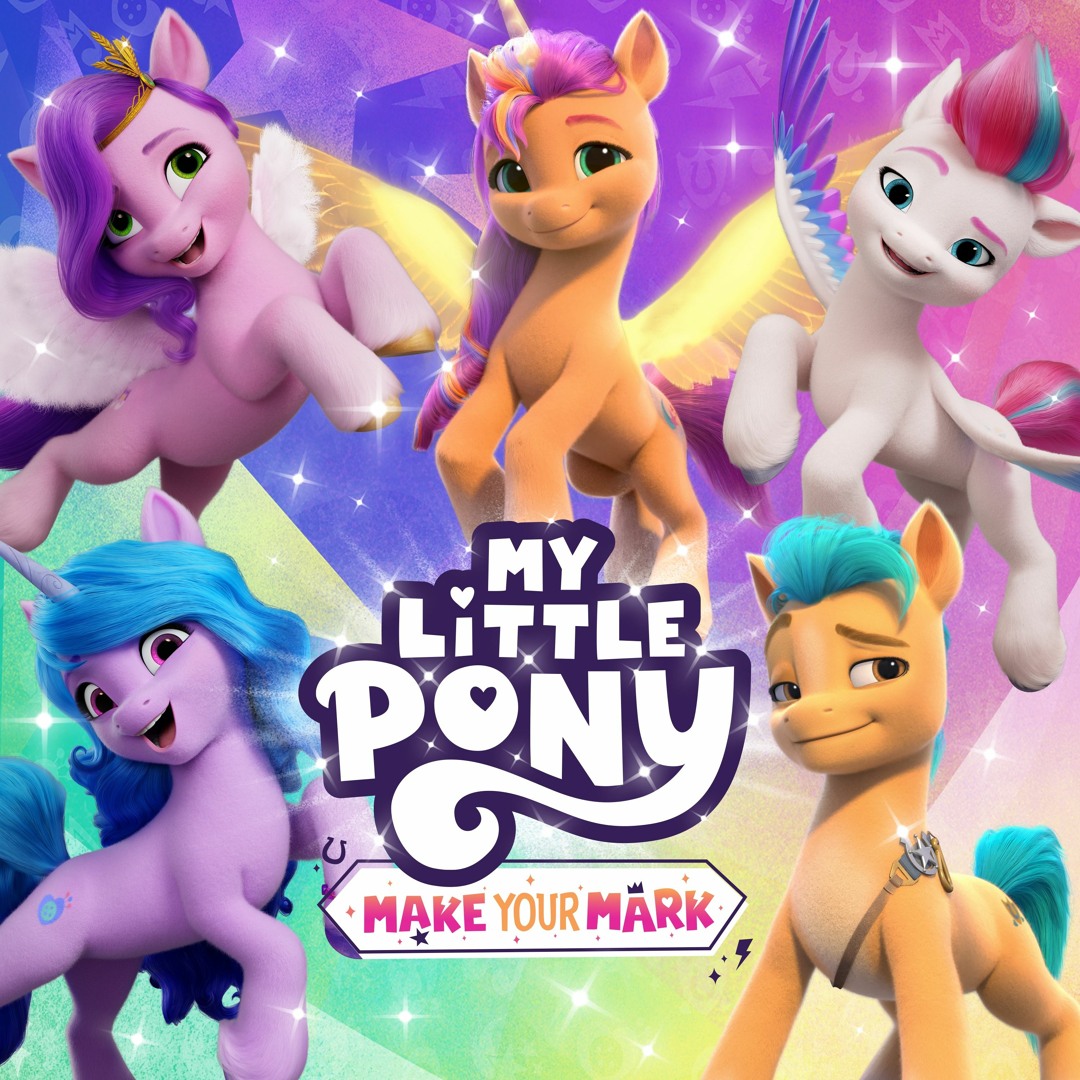 Stream MY LITTLE PONY | Listen to Make Your Mark playlist online for ...
