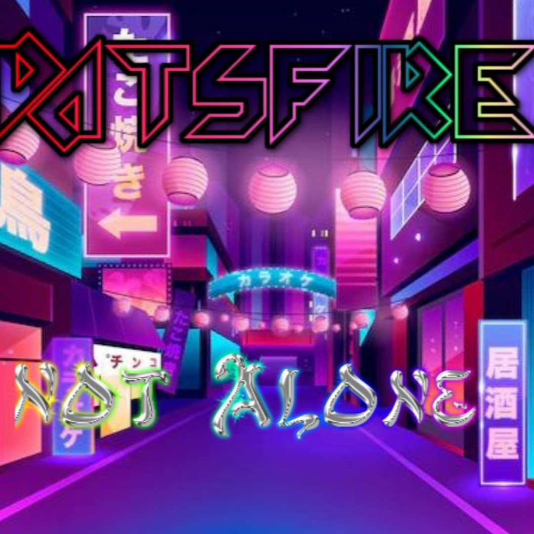 Stream DatsFire - Not Alone lost wip by Dats Fire | Listen online for ...