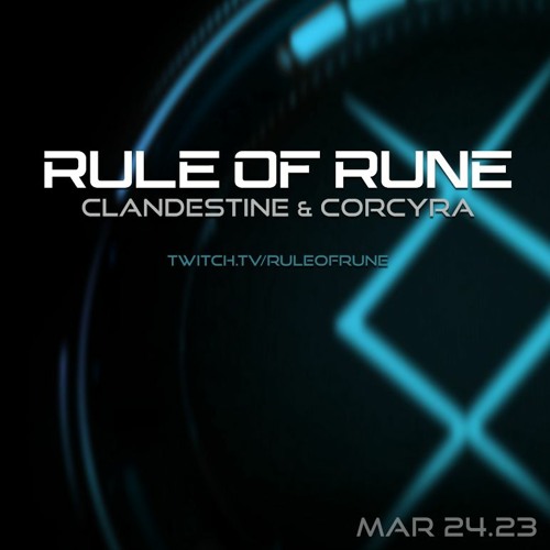 Stream Techno Pop-Up - Rule of Rune with Clandestine & Corcyra Mar 24th ...