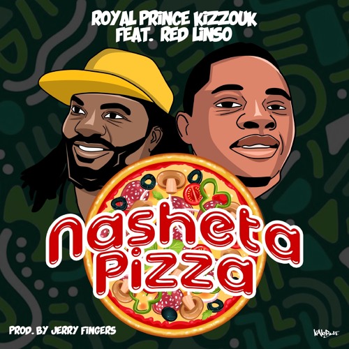 Stream Nasheta Pizza by Royal Prince Kizzouk | Listen online for free ... Stream Nasheta Pizza by Royal Prince Kizzouk | Listen online for free ...