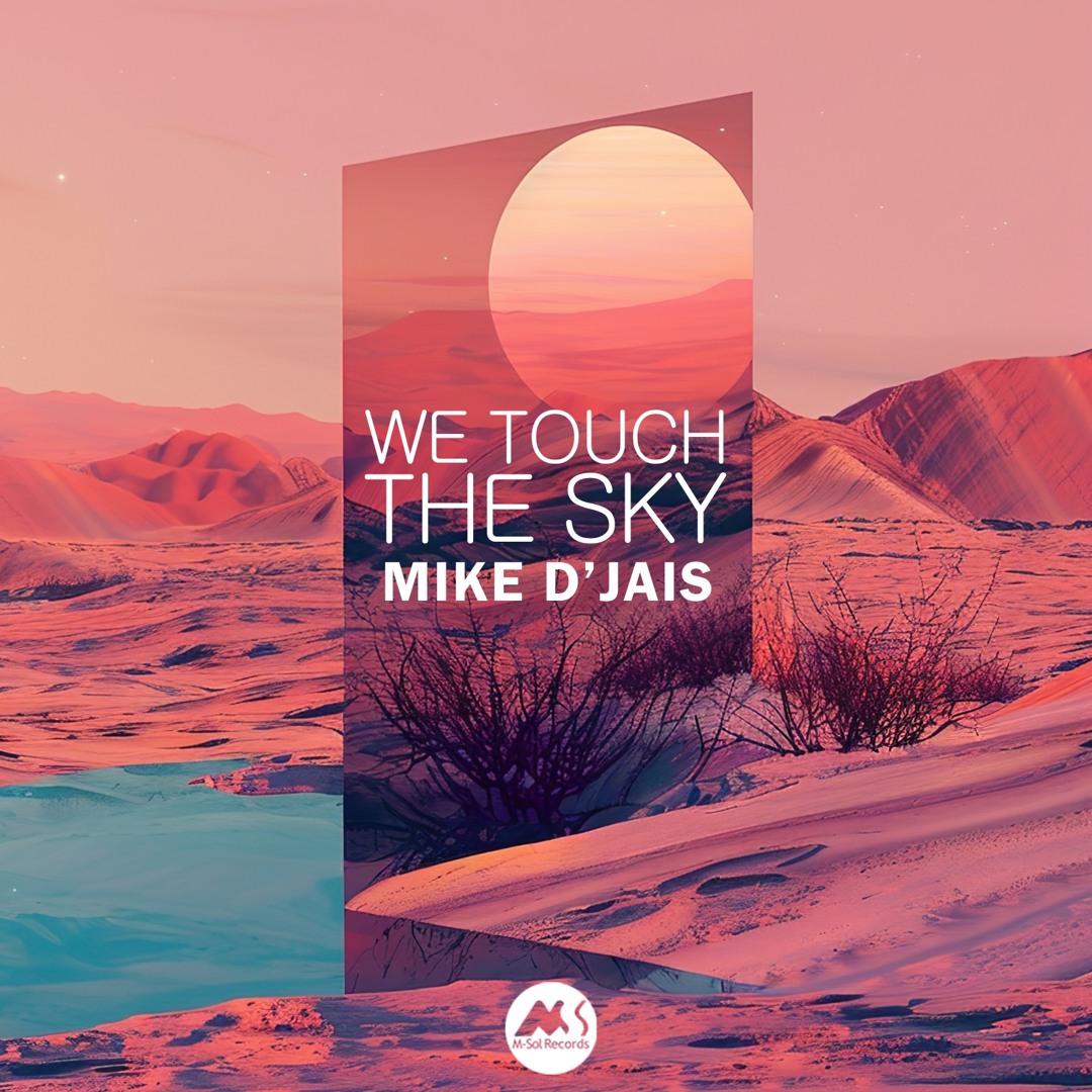 Stream We Touch the Sky by Mike D' Jais | Listen online for free on ...