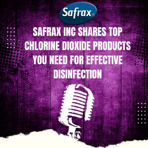 Stream Safrax Inc Shares Top Chlorine Dioxide Products You Need For ...