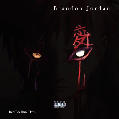 Stream Brandon Jordan - Bed Breakin’ H*es by Brandon Jordan (The Son Of ...
