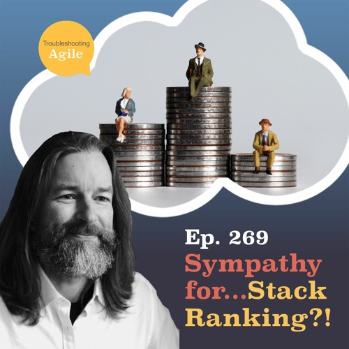Stream episode Sympathy for...Stack Ranking?! by Troubleshooting Agile ...