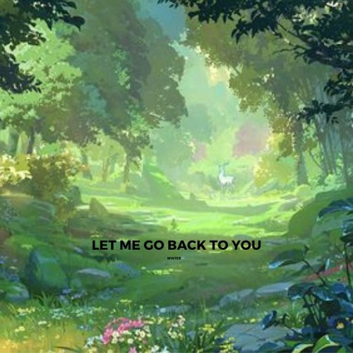 Stream WINTER - Let me go back to you by W │ N T ☰ R ️ | Listen online ...